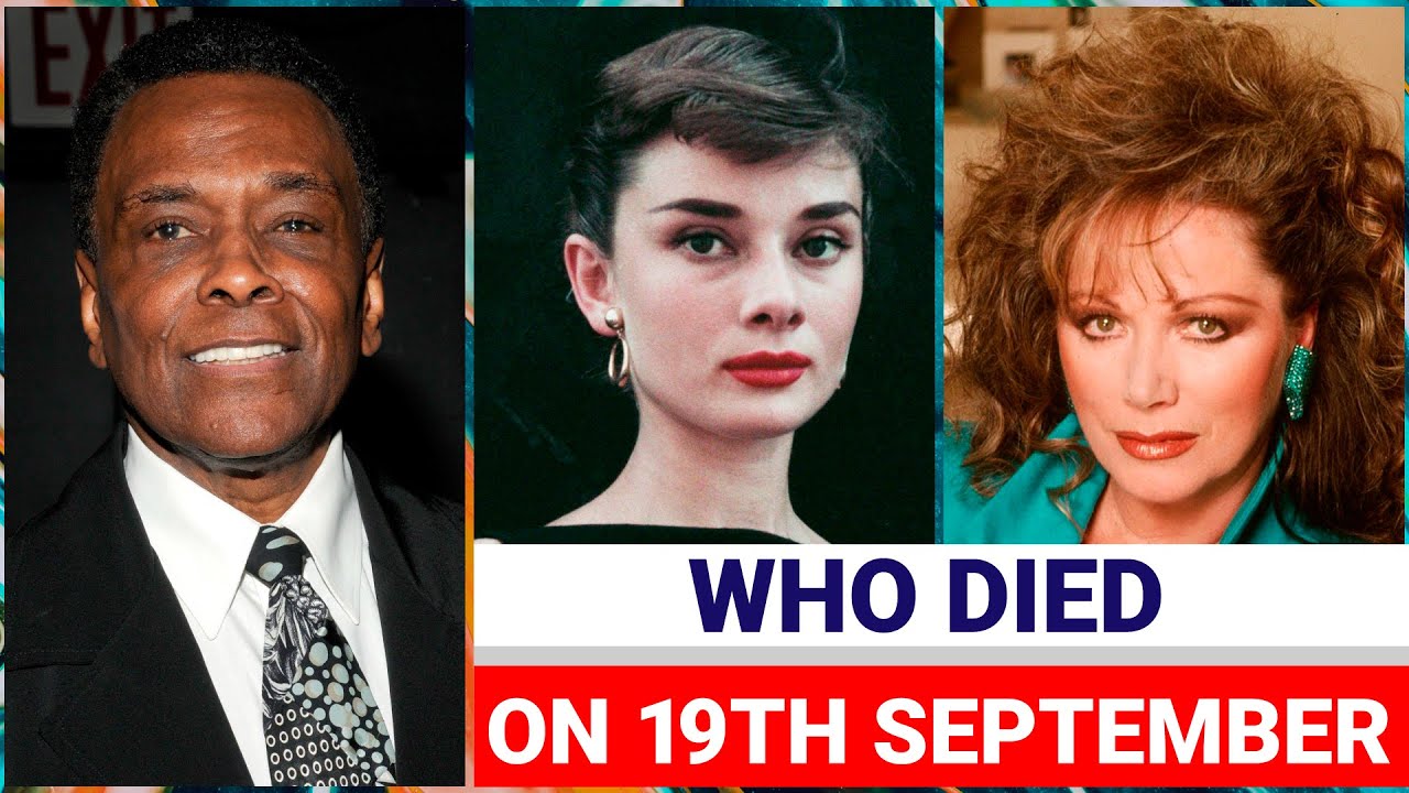 Famous Celebrities Who died Today 19th September 2022 - YouTube
