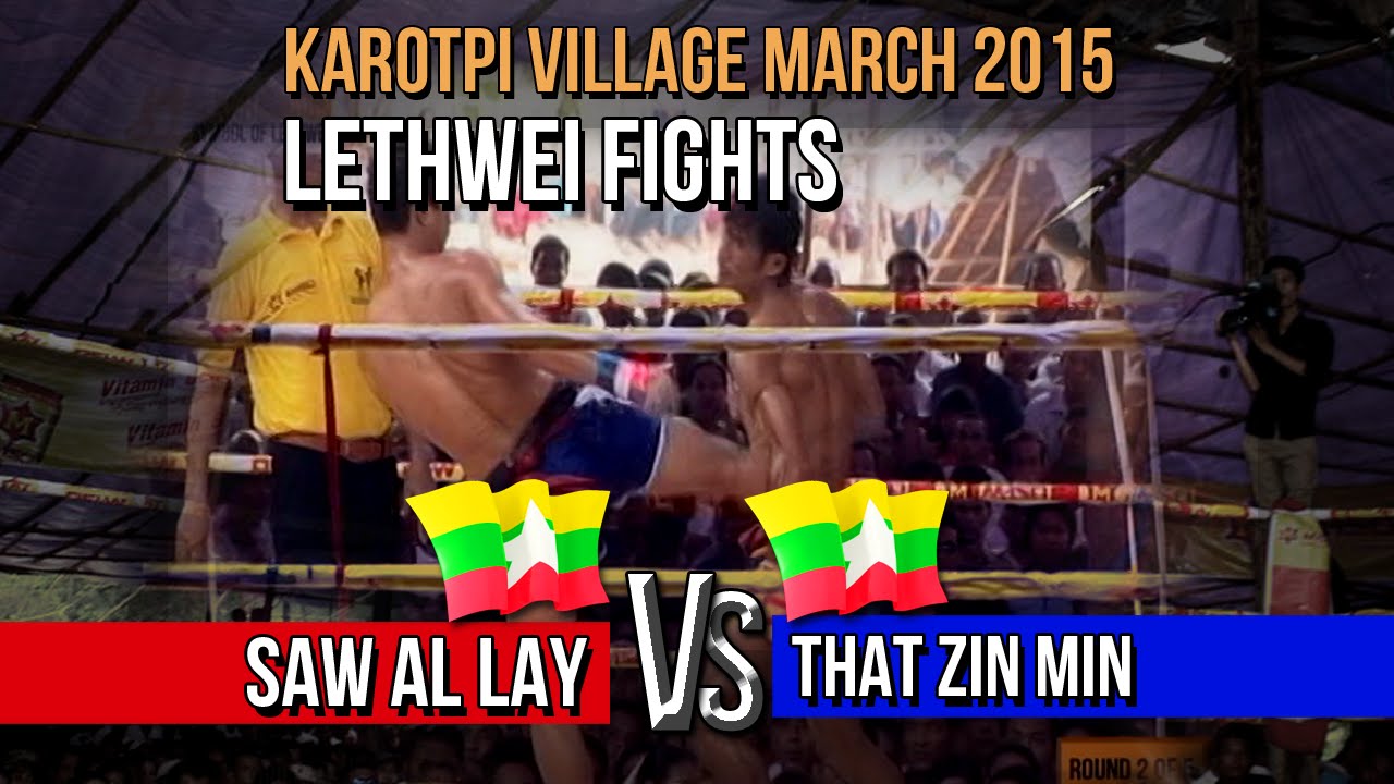 Saw Al Lay (Red) Vs That Zin Min (Blue), Lethwei Fights, March 2015 ...