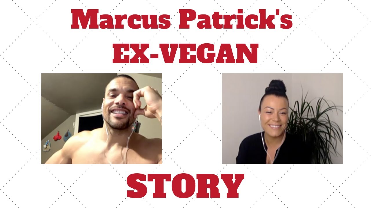 Marcus Patrick's EX-VEGAN STORY - 20+ YEARS & MANY INJURIES LATER HE ...