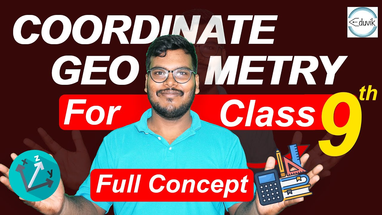 Coordinate Geometry Class 9 Full Chapter Explanation - YouTube
