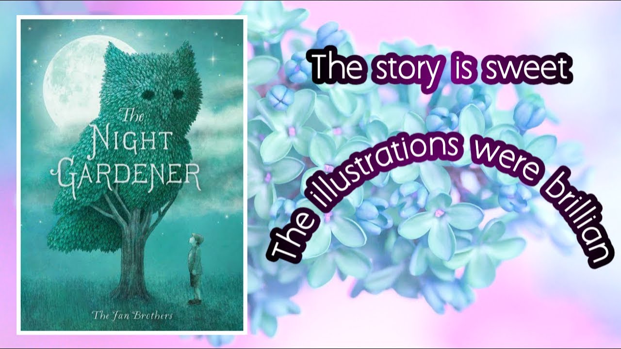 The Night Gardener by The Fan brothers - YouTube