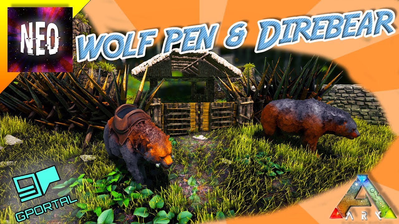 Building the Wolf Pen - Direbear Taming- S4E34 - [Ark Survival Game ...