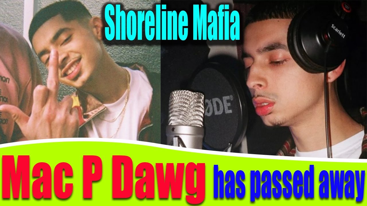 Shoreline Mafia affiliate Mac P Dawg has passed away - YouTube