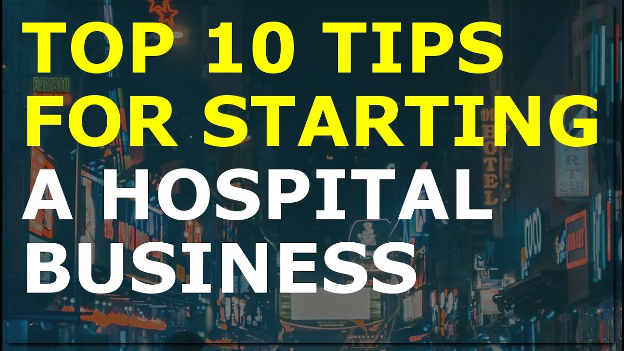How to Start a Hospital Business | Free Hospital Business Plan Template ...