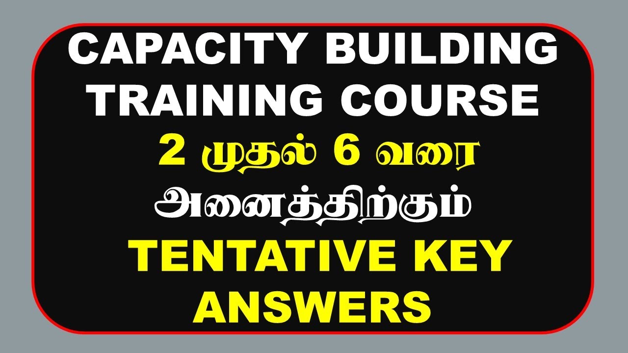CAPACITY BUILDING All COURSES (2 to 6) All Tentative Key answers# ...