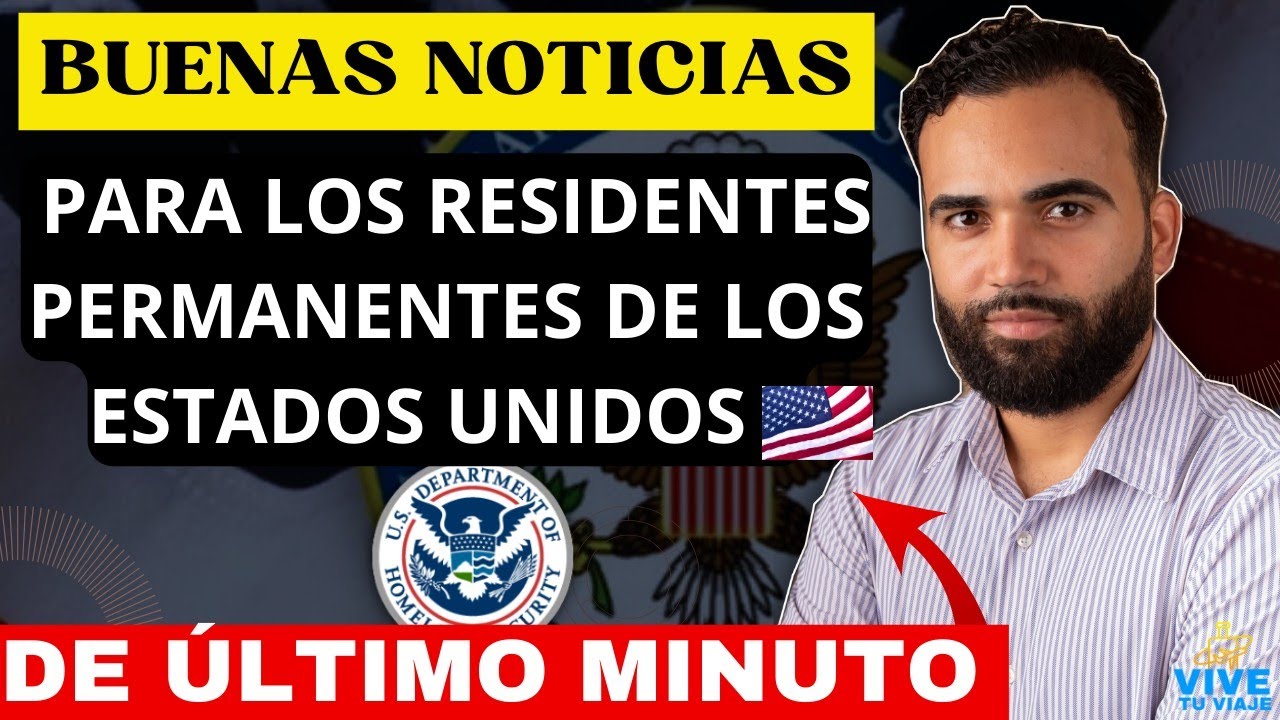 Buenas Noticias De Uscis Para Los Residentes Permanente De Los Estados