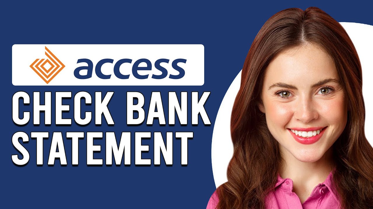 How To Check Bank Statement On Access Bank How To Get Access Bank Bank how-to-check-bank-statement-on-access-bank-how-to-get-access-bank-bank