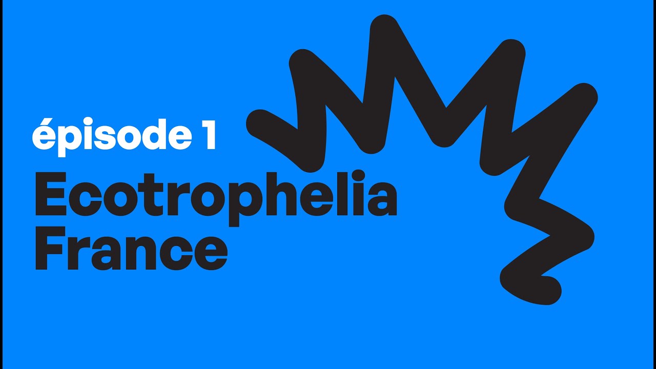 1er épisode du podcast ECOTROPHELIA France - YouTube