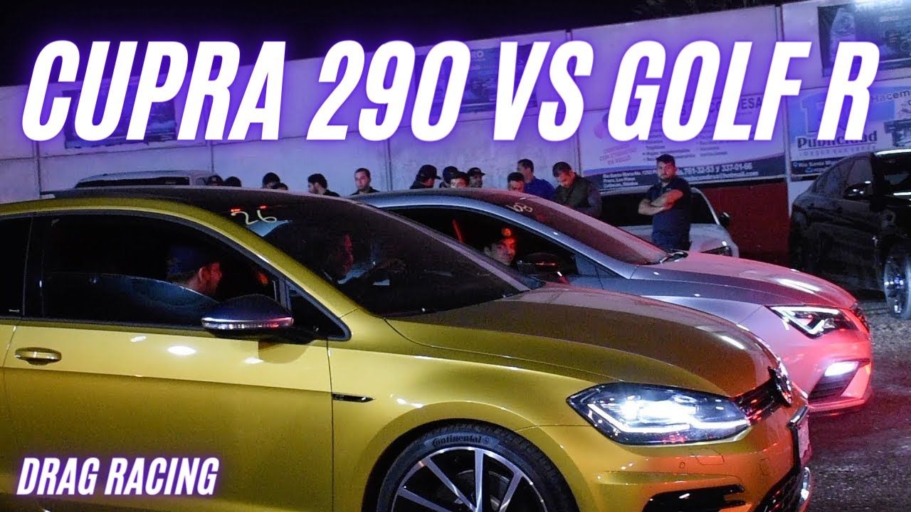 Seat Cupra 290 2018 vs Golf R 2019 | ARRANCONES AUTÓDROMO CULIACÁN ...