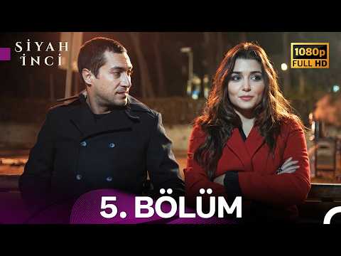 Siyah İnci 5. Bölüm (Yenilenmiş Versiyon)