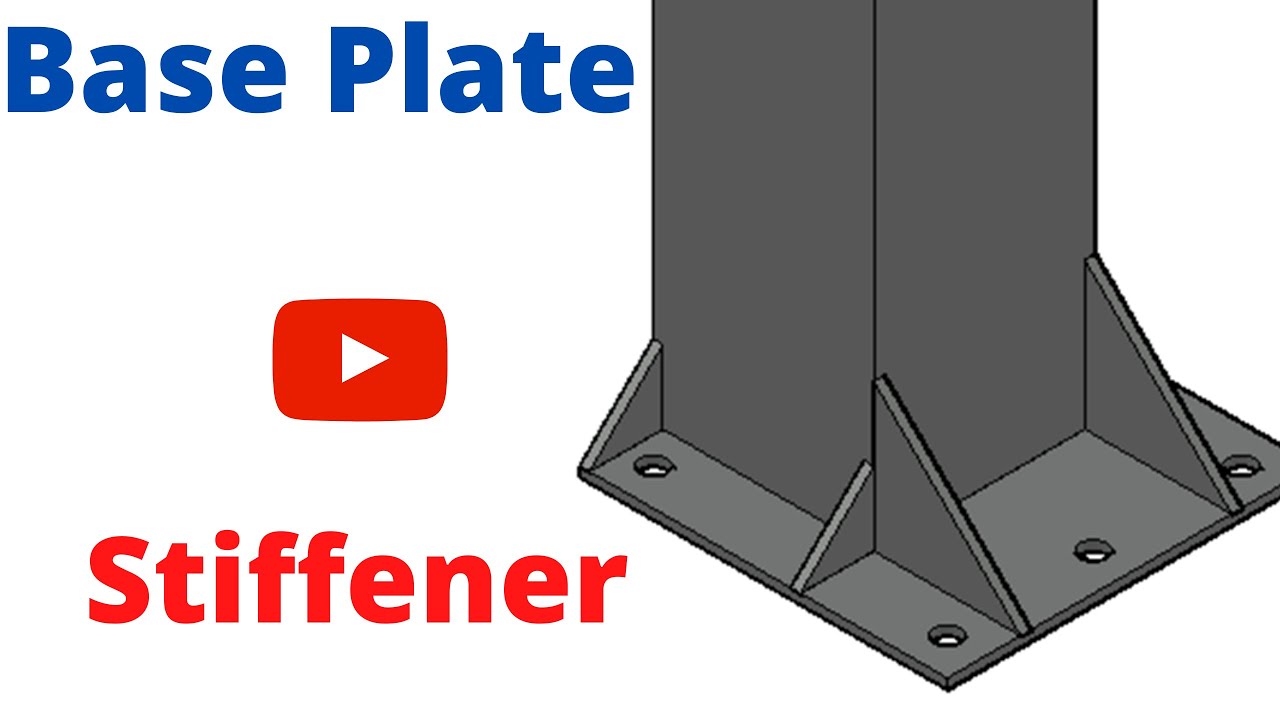 Base Plate Stiffener An Overview YouTube Base Plate Stiffener An Overview YouTube
