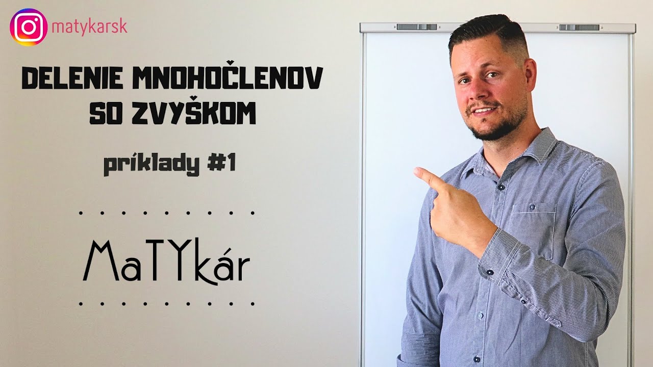 DELENIE MNOHOČLENOV SO ZVYŠKOM - príklady #1 - YouTube