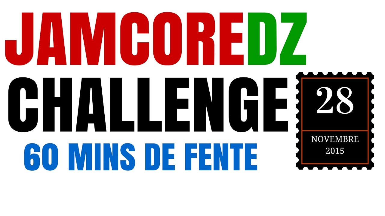 JamCore DZ CHALLENGE : 60 Mins De Fente - YouTube