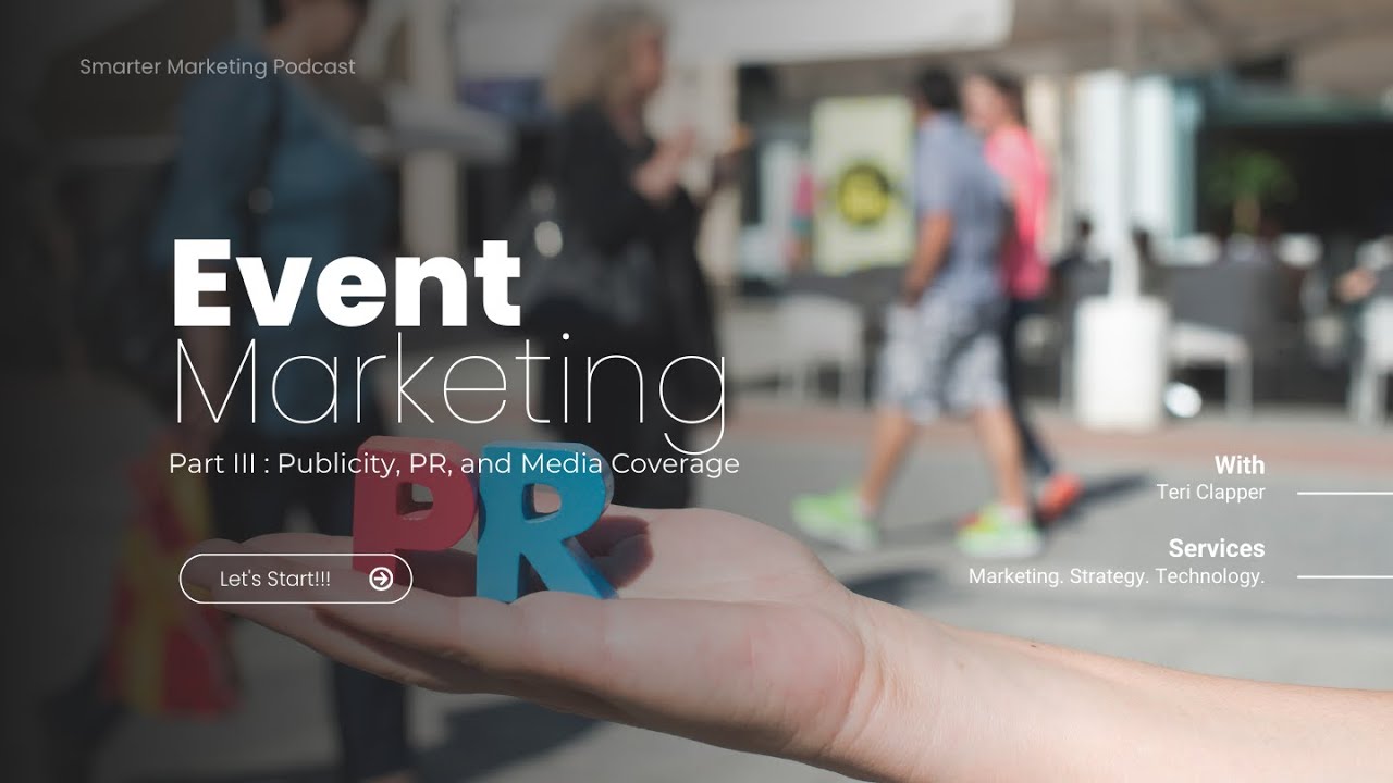 Event Marketing - Publicity, PR, and Media Coverage - YouTube
