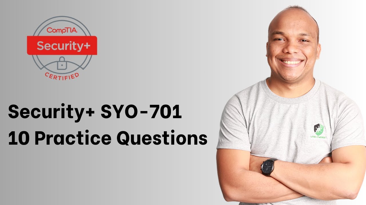 Security+ Certification SY0-701 10 Practice Questions - Part 1 - YouTube