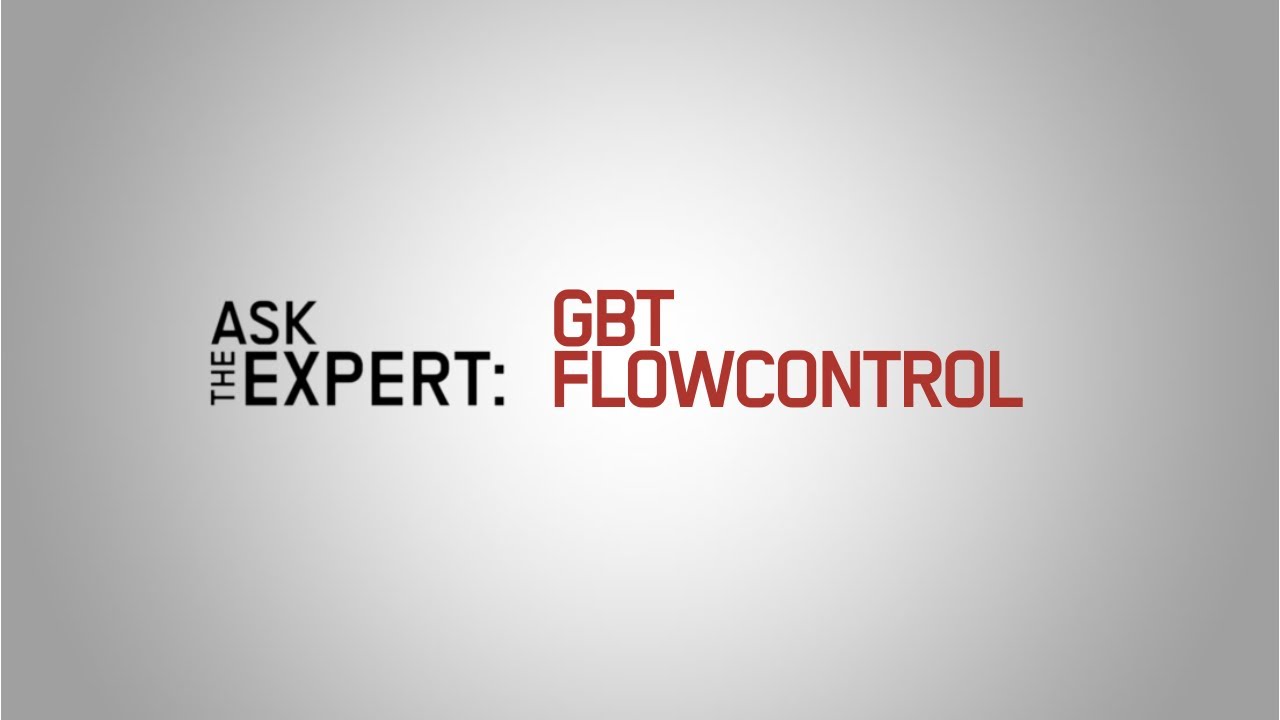 Ask the Expert - Was ist GBT Flowcontrol? - YouTube