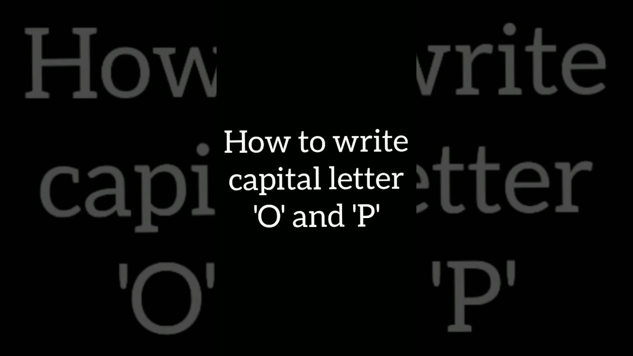 How to write capital letter 'O' and 'P'.. #handwriting # ...