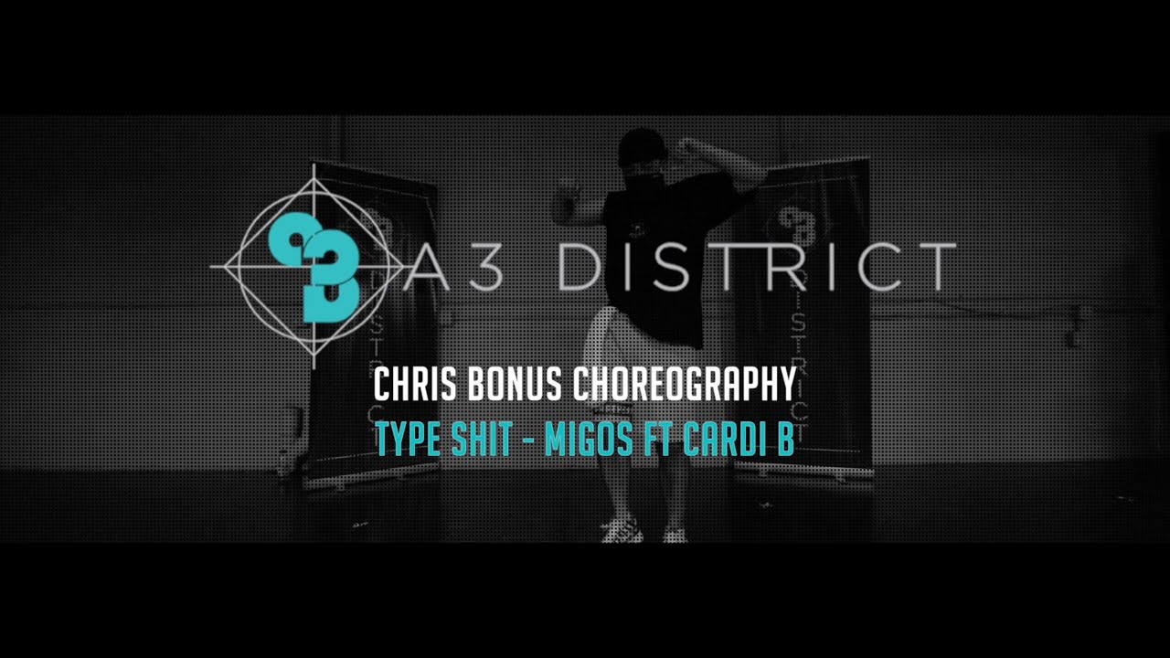 Migos ft. Cardi B - Type Shit | Chris Bonus || A3 DISTRICT - YouTube