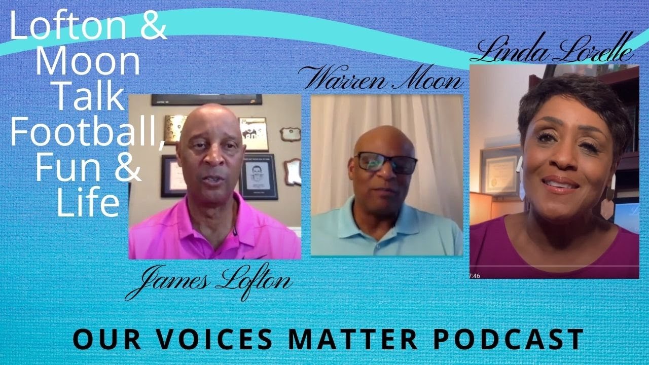 Lofton & Moon Talk Football, Fun & Life - OVM 73 - Our Voices Matter ...