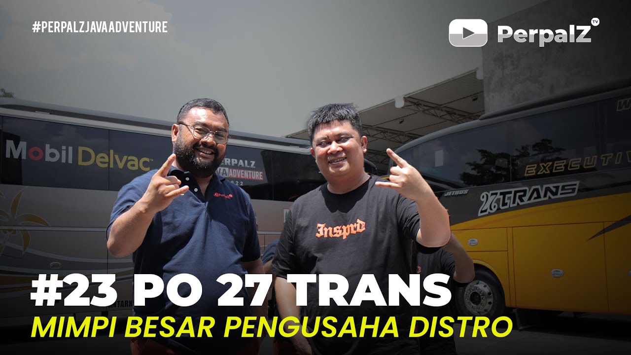 PO 27 TRANS - MIMPI BESAR PENGUSAHA DISTRO - YouTube