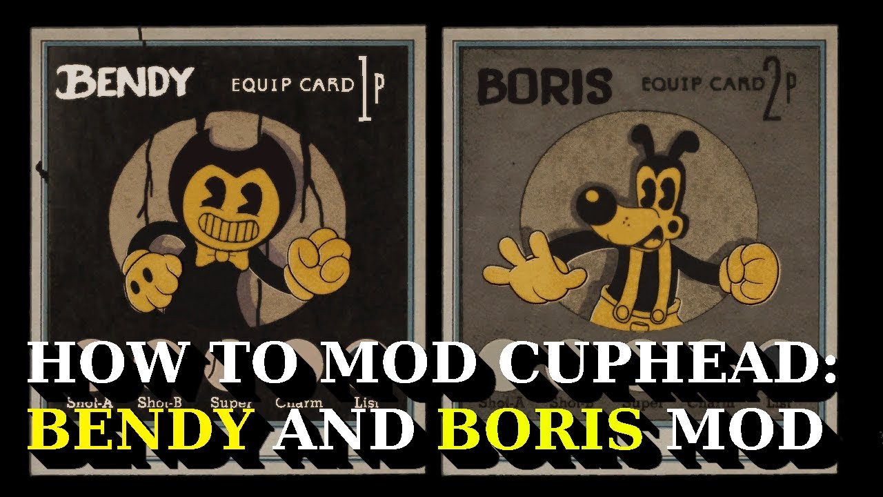How To Mod Cuphead: Bendy and Boris Mod (PLEASE Read Description) - YouTube
