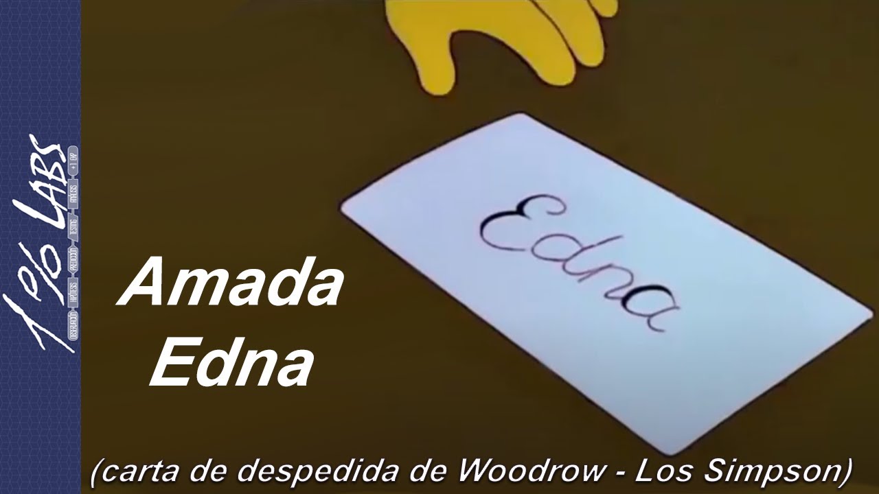 AMADA EDNA (Carta de Woodrow - Los Simpson) - YouTube