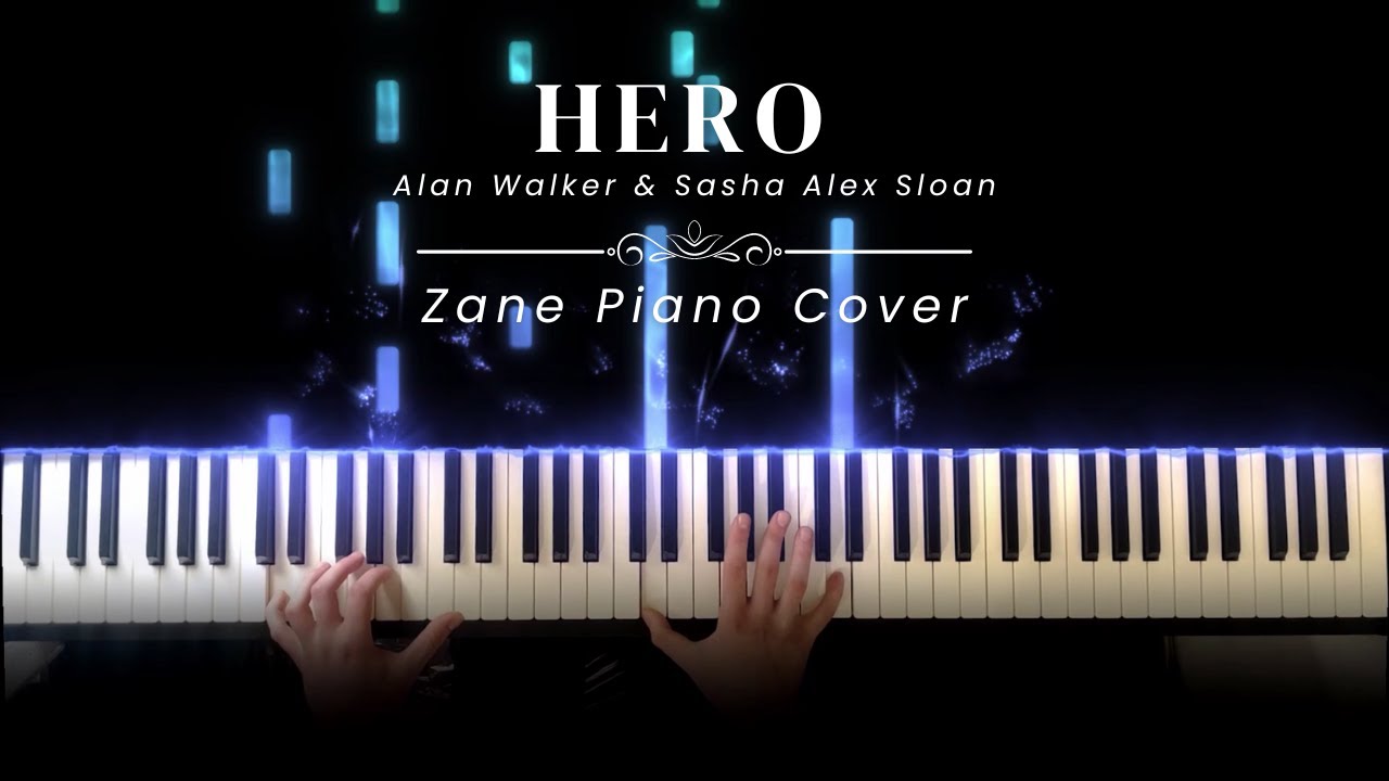 Alan Walker & Sasha Alex Sloan - Hero // Zane Piano Cover - YouTube