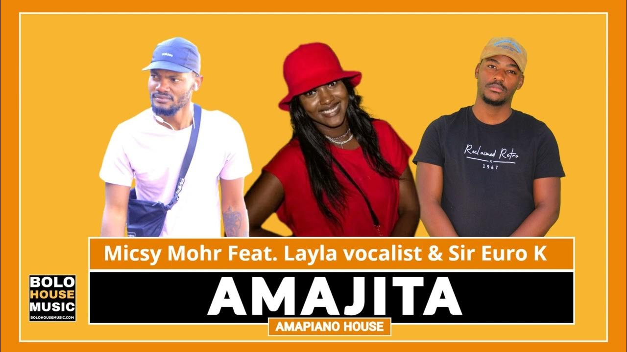 Micsy Mohr - Amajita Feat. Layla Vocalist & Sir Euro K (Official Audio) - YouTube