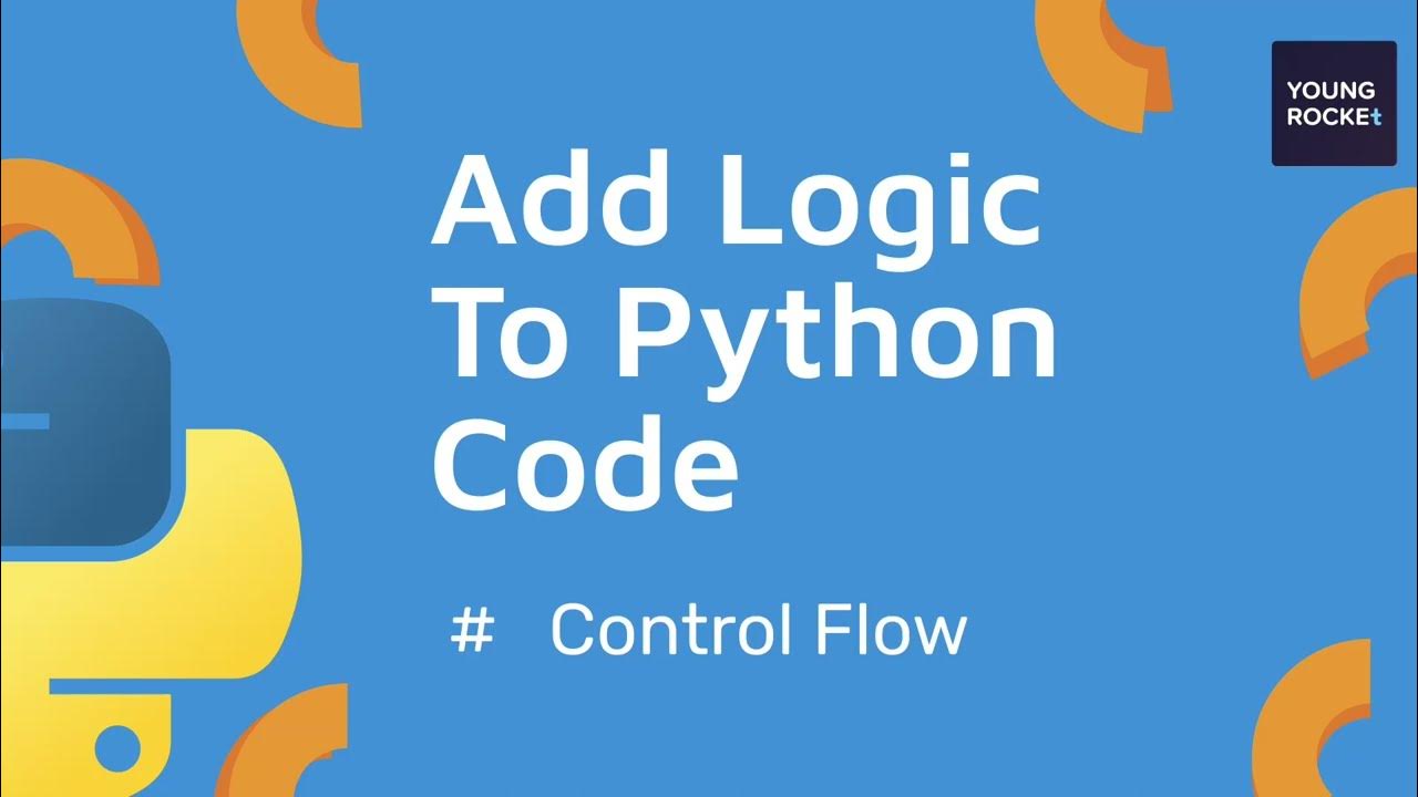 2023 Python Beginner Tutorial #23 Adding logic to Python code - YouTube