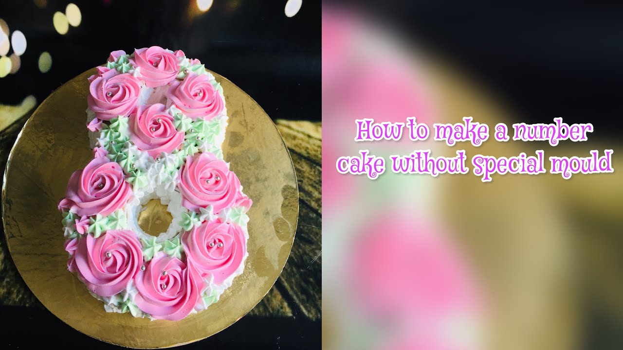 HOW TO MAKE A NUMBER 8 CAKE EASIEST WAY TO MAKE A NUMBER CAKE WITHOUT HOW TO MAKE A NUMBER 8 CAKE EASIEST WAY TO MAKE A NUMBER CAKE WITHOUT