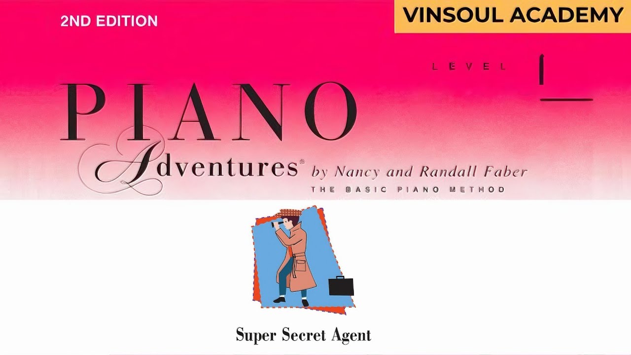 30. SUPER SECRET AGENT - SIÊU ĐIỆP VIÊN BÍ MẬT | Piano Adventures Level ...