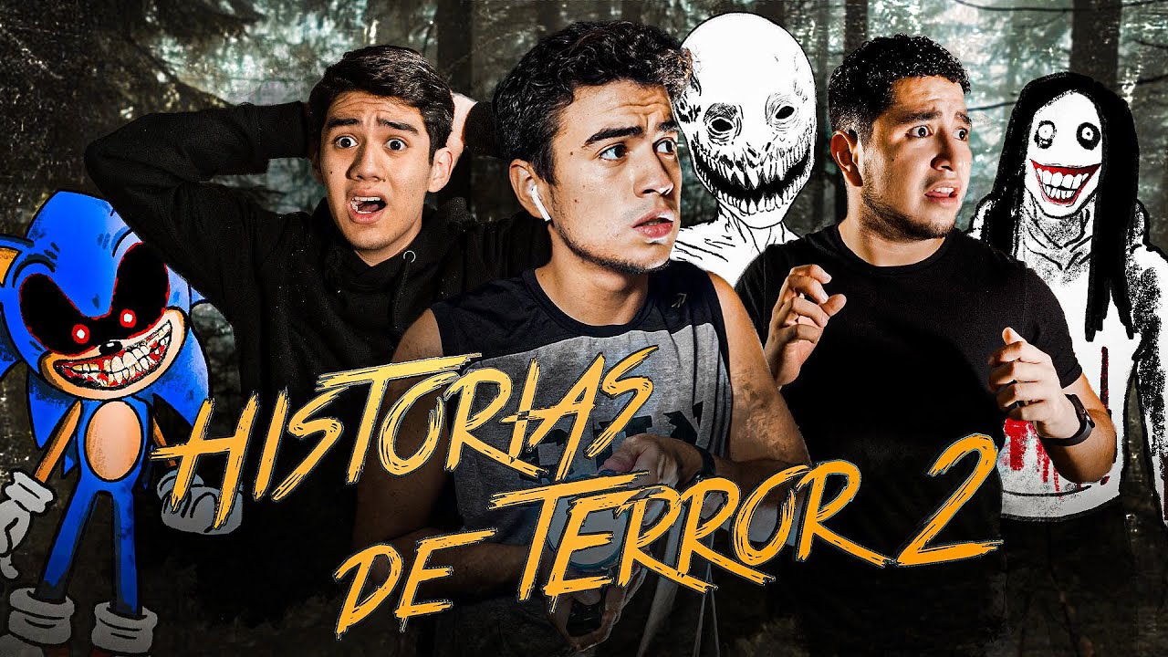 HISTORIAS DE TERROR 2! - SONIC.EXE, JEFF THE KILLER, THE RAKE ...