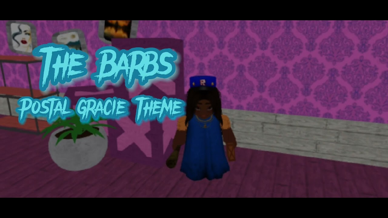 Roblox The Barbs Postal Gracie Theme! - YouTube