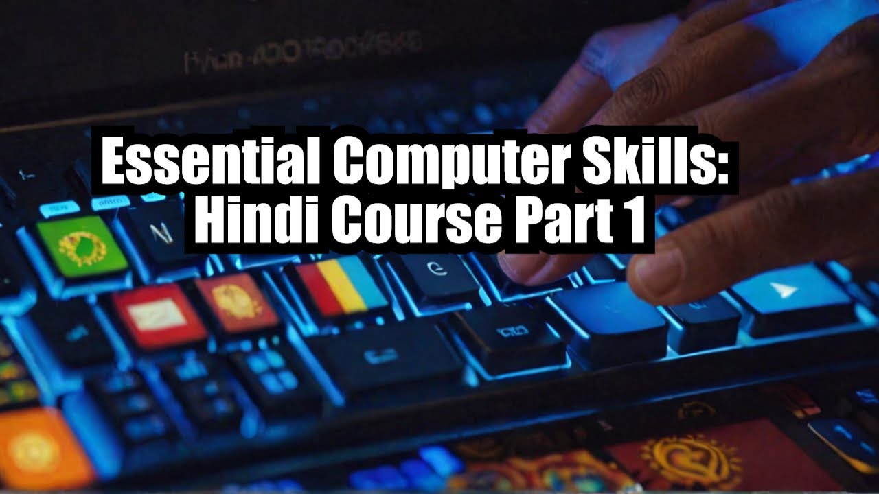 Essential Computer Skills: Hindi Course Part 1 - YouTube