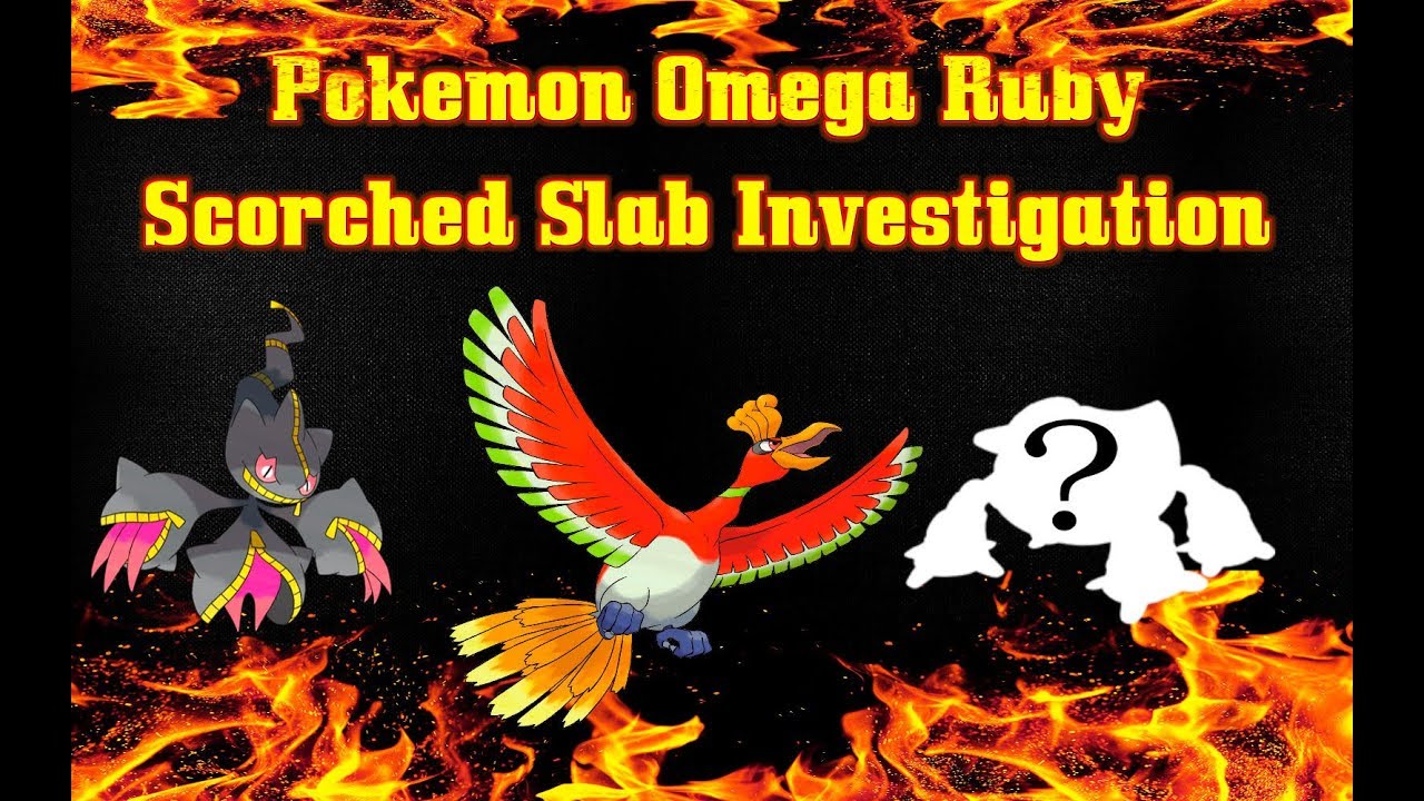 Pokémon Omega Ruby | Scorched Slab Investigation - YouTube