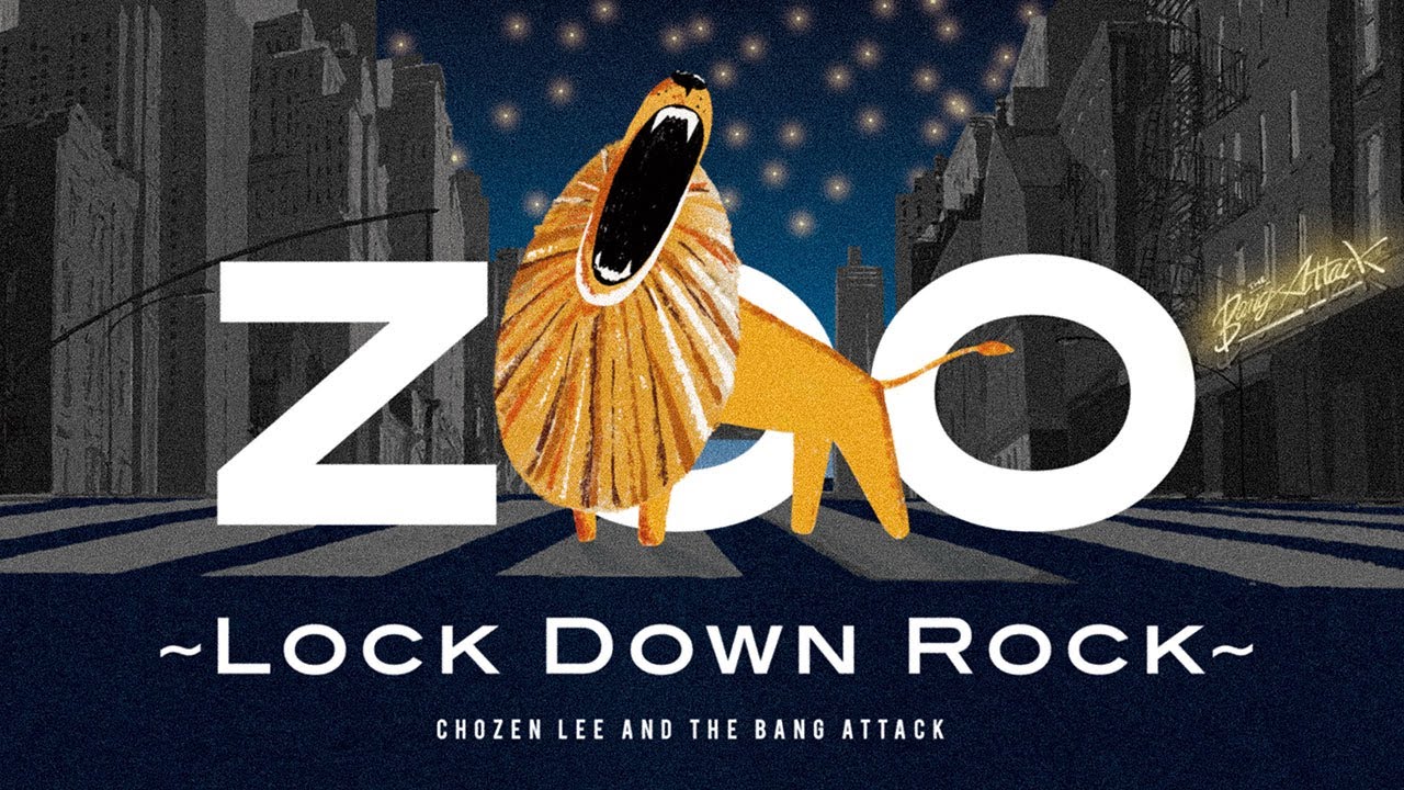 CHOZEN LEE and THE BANG ATTACK 'ZOO~Lock Down Rock~'[Official Video ...