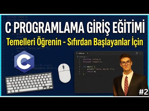 C Programlama Dersleri #2: Değişkenler ve Veri Tipleri