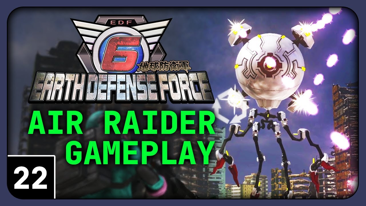 Let's Play Earth Defense Force 6 - Air Raider Gameplay part 22 | Giant ...
