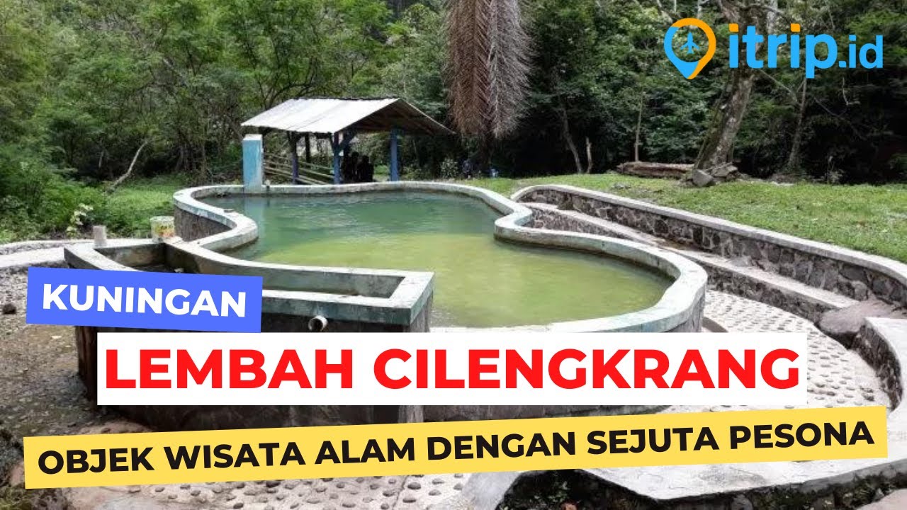 Lembah Cilengkrang Wisata Air Yang Kaya Pesona di Kuningan - YouTube