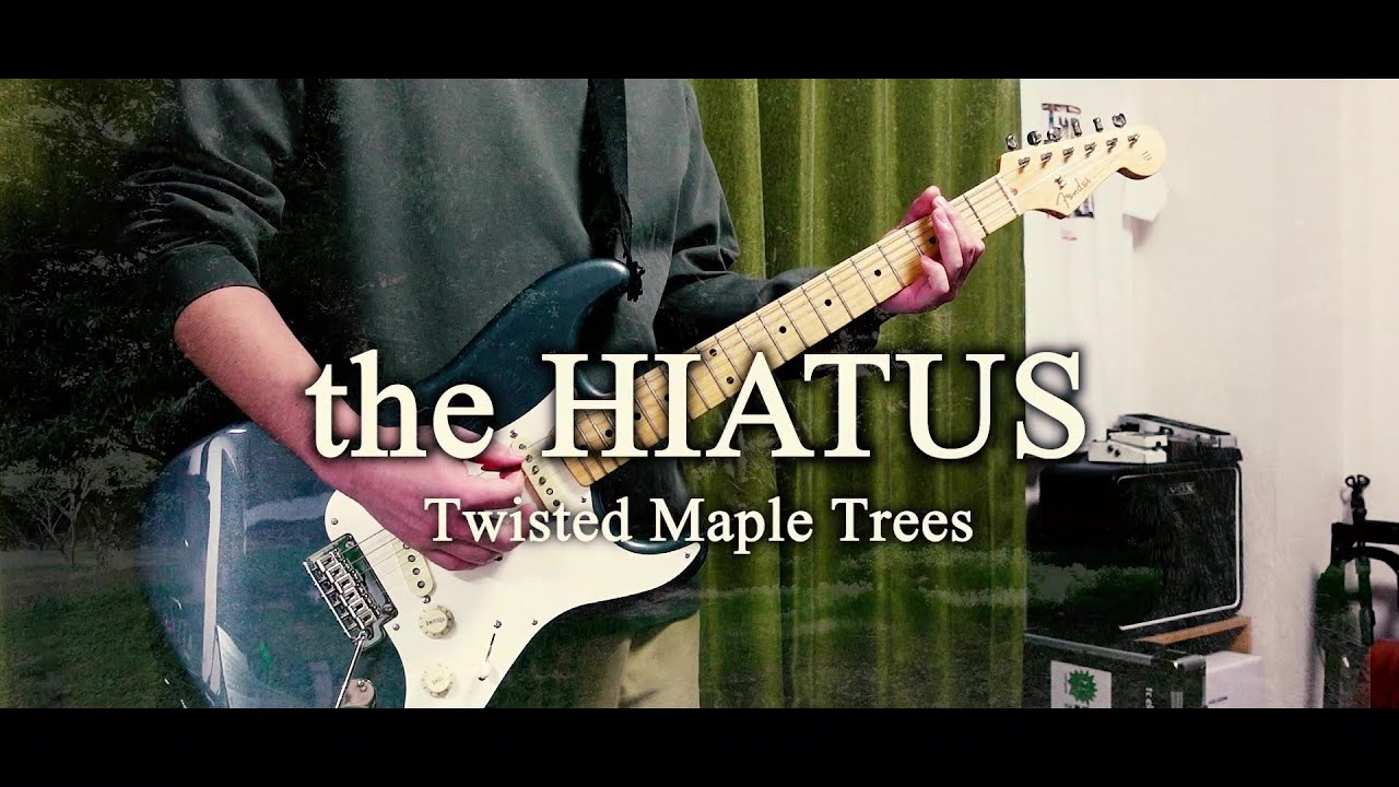 the HIATUS「Twisted Maple Trees」（歌詞、和訳付き）【ギター】【弾いてみた】 - YouTube