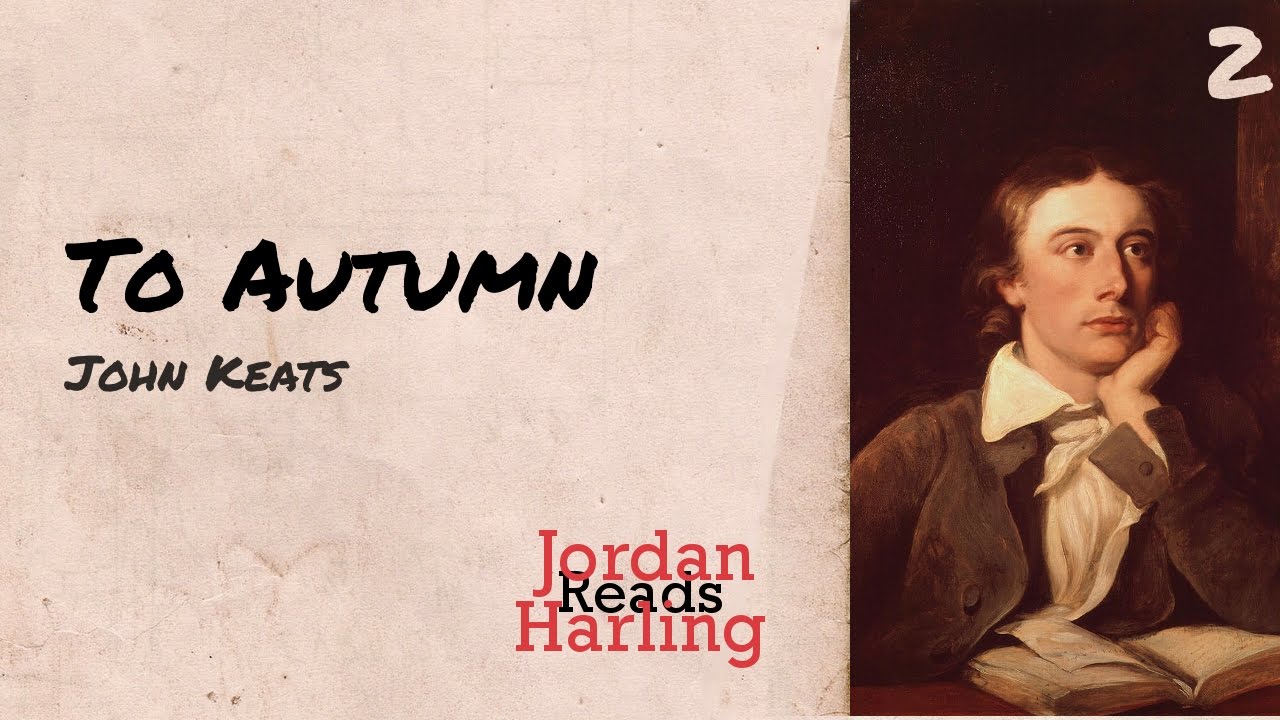 To Autumn - John Keats poem reading | Jordan Harling Reads - YouTube