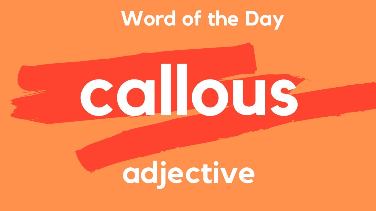 What does CALLOUS mean? - YouTube
