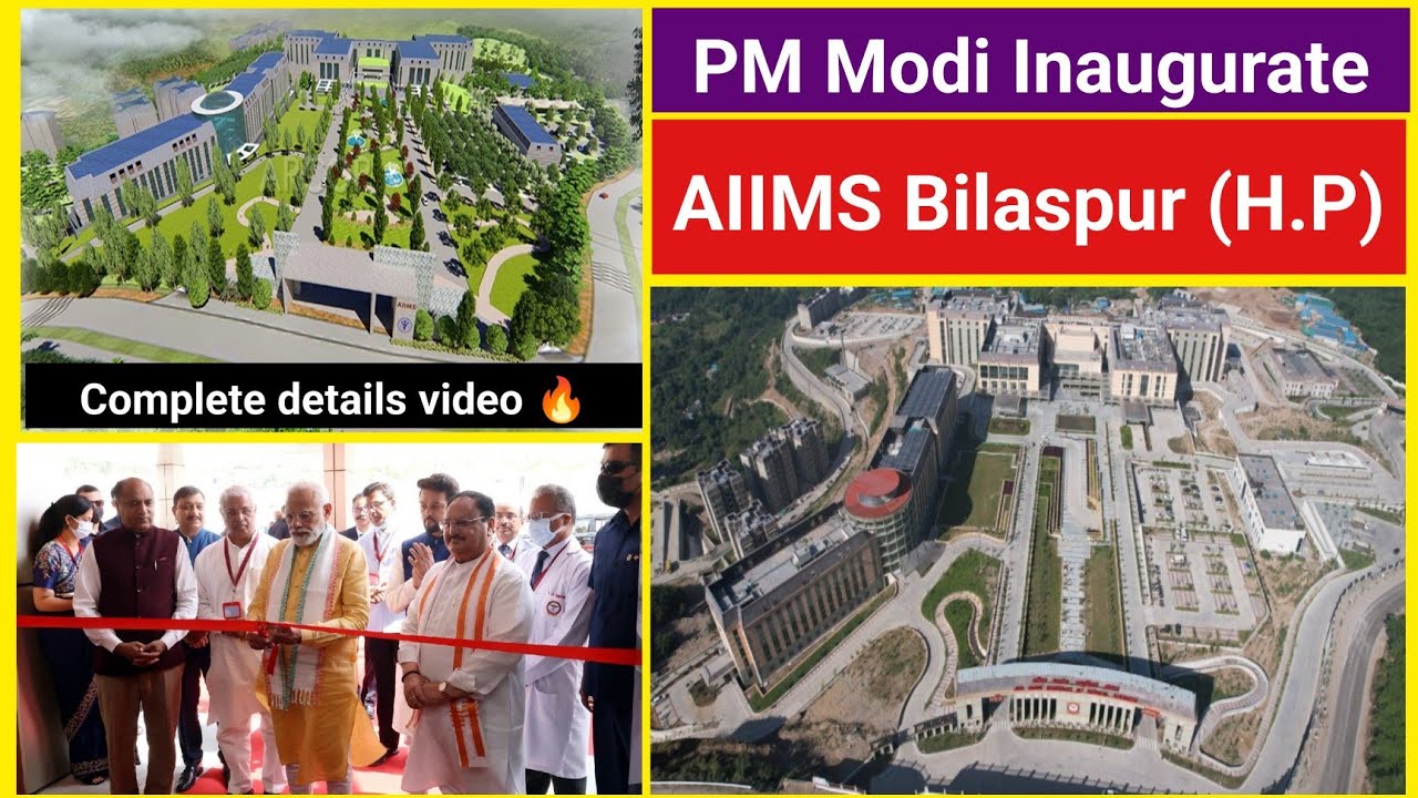 Bilaspur AIIMS, Himachal Pradesh || complete information of Aiims ...