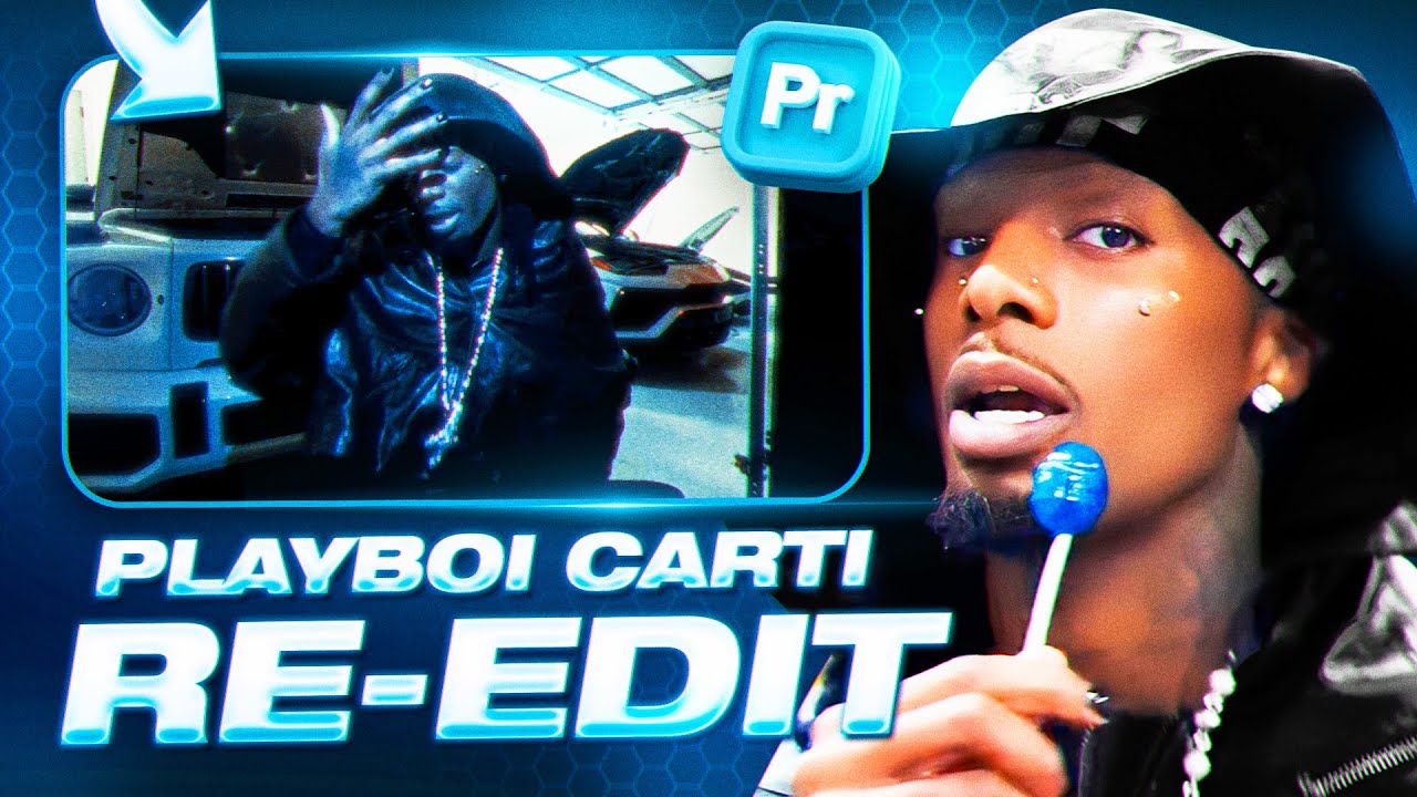 I RE-EDITED PLAYBOI CARTI'S NEW 2024 VIDEO... (Full Editing Breakdown ...