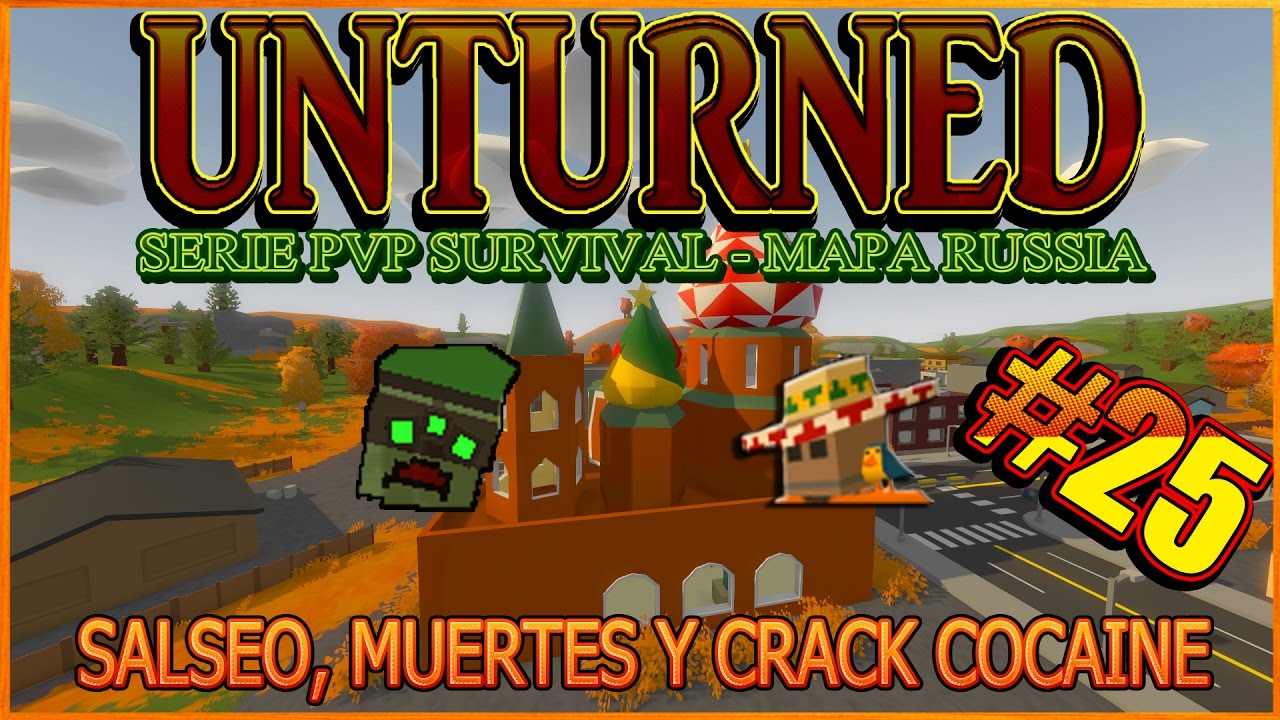 UNTURNED SERIE PVP | MAPA RUSSIA CAPITULO #25 - SALSEO, MUERTES Y CRACK ...