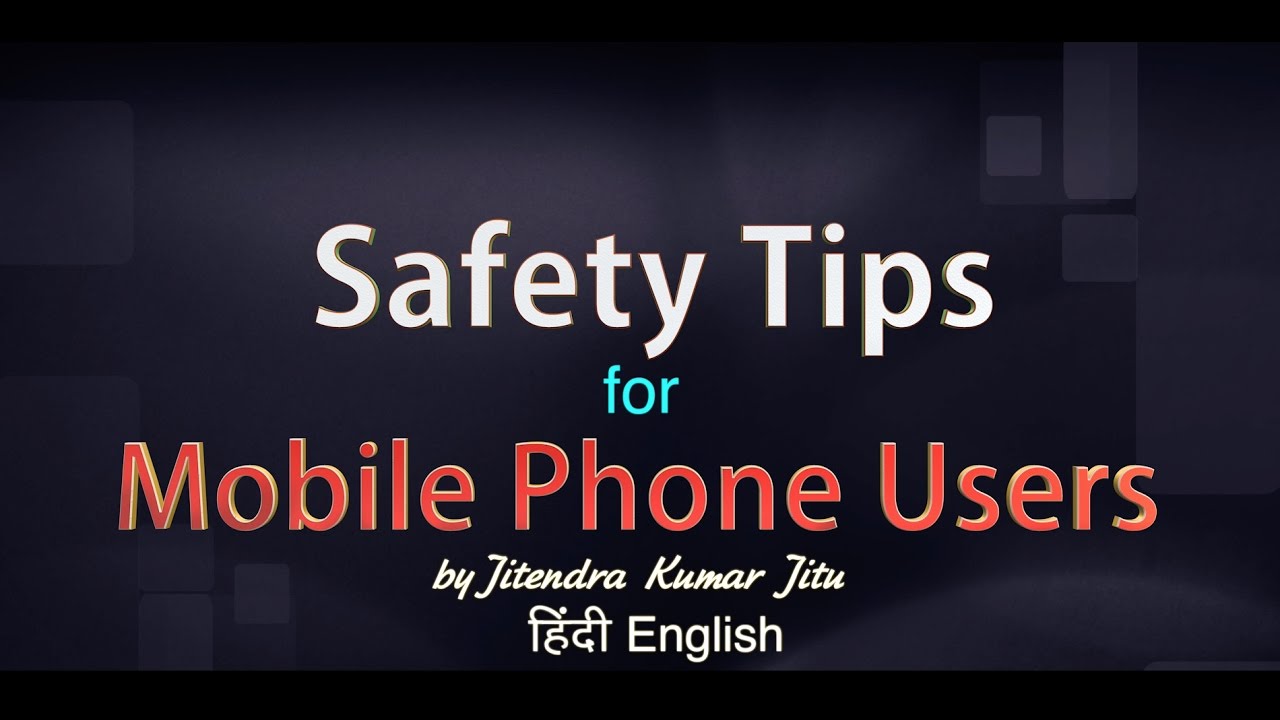 Safety Tips For Mobile Phone Users | English & Hindi - YouTube