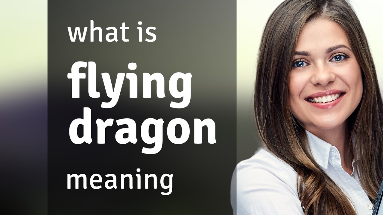 Flying dragon — what is FLYING DRAGON definition - YouTube