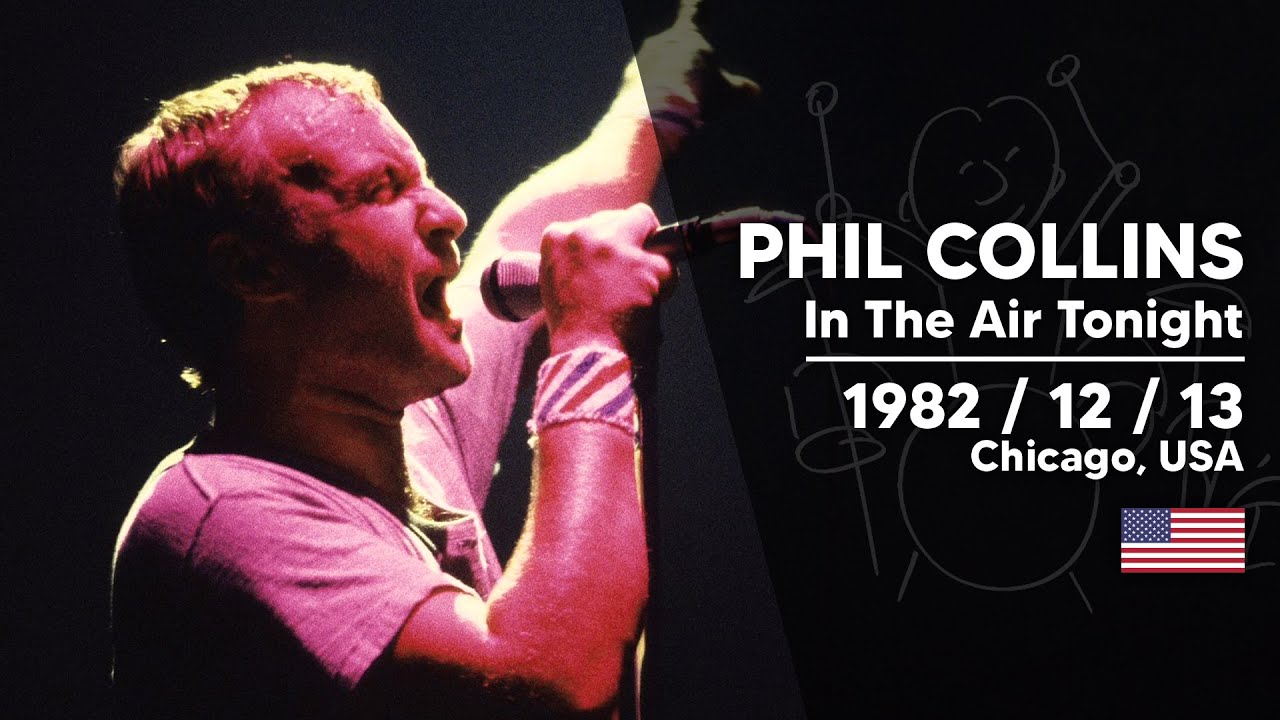 Phil Collins - In The Air Tonight (Live in Chicago) [1982/12/13 ...