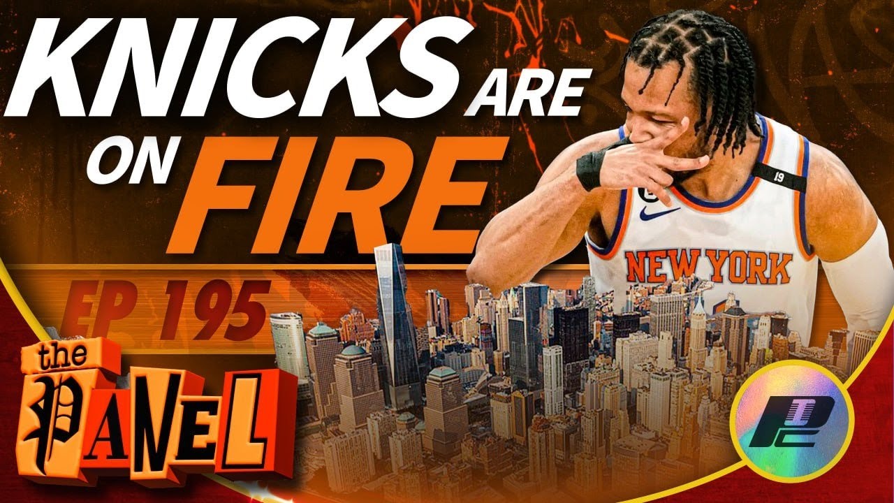 New York Knicks Are SCORCHING Hot | THE PANEL - YouTube