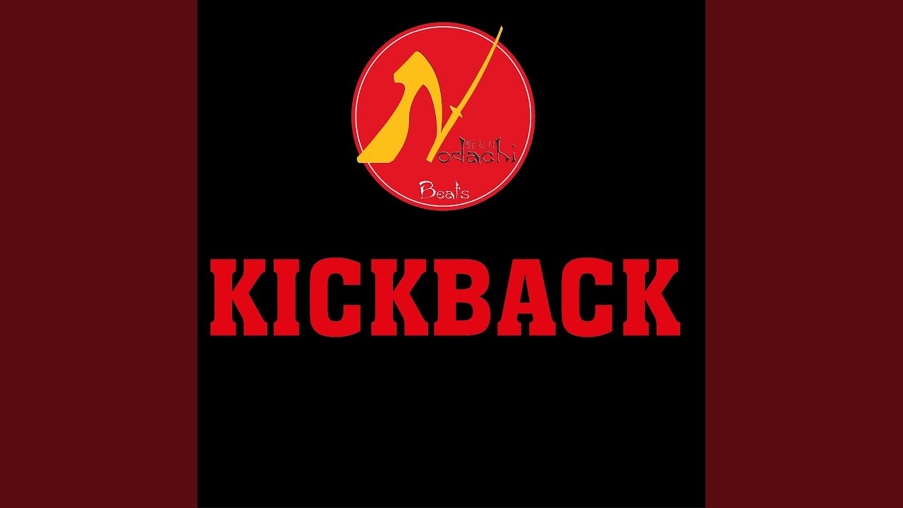 Kickback - YouTube